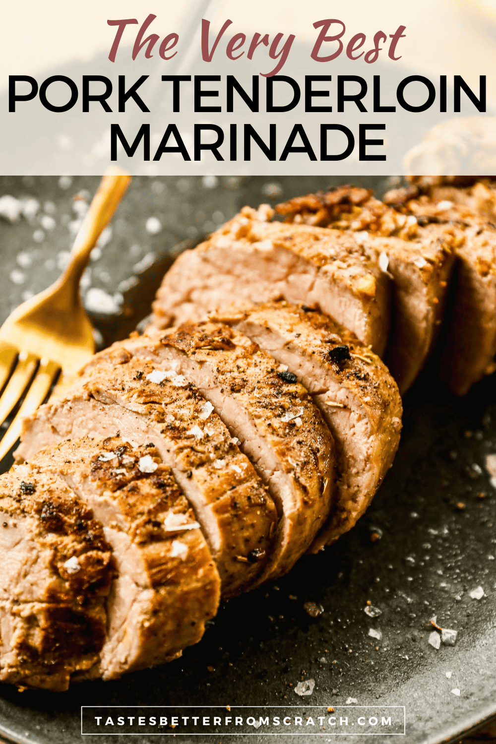 Pork Tenderloin Marinade - Tastes Better From Scratch