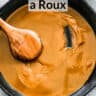 How to Make a Roux - Tastes Better from Scratch
