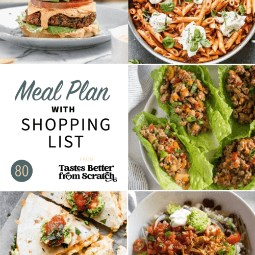 Free Weekly Meal Plans (with Grocery Lists) - Tastes Better from Scratch