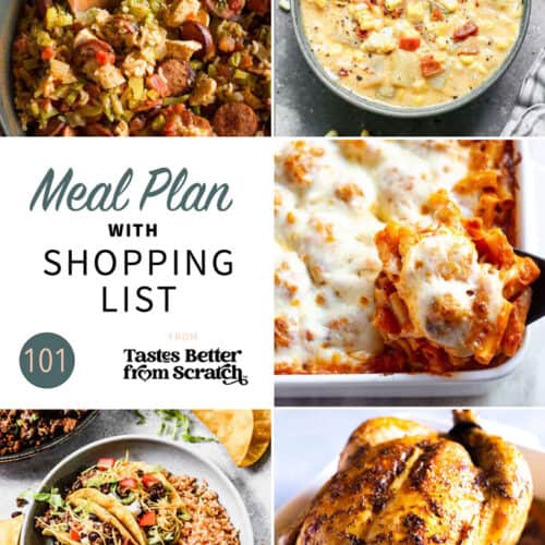 Free Weekly Meal Plans (with Grocery Lists) - Tastes Better from Scratch