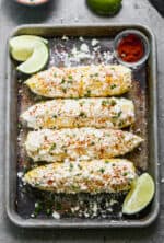 Elotes Recipe (Mexican Street Corn) - Tastes Better from Scratch