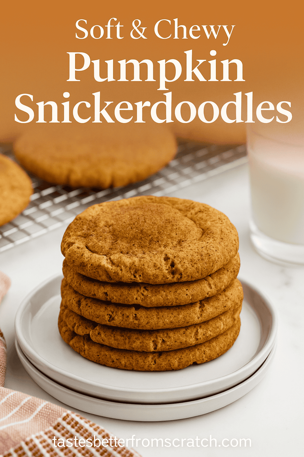 Pumpkin Snickerdoodles - Tastes Better From Scratch