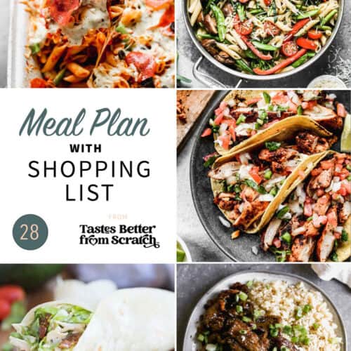 Free Weekly Meal Plans (with Grocery Lists) - Tastes Better from Scratch