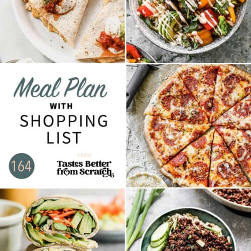 Free Weekly Meal Plans (with Grocery Lists) - Tastes Better from Scratch