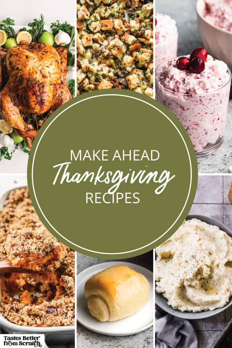 Make Ahead Thanksgiving Recipes - Tastes Better From Scratch